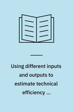 Using different inputs and outputs to estimate technical efficiency in fisheries af Jesper ...