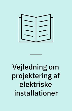Vejledning om projektering af elektriske installationer af Poul Høgh