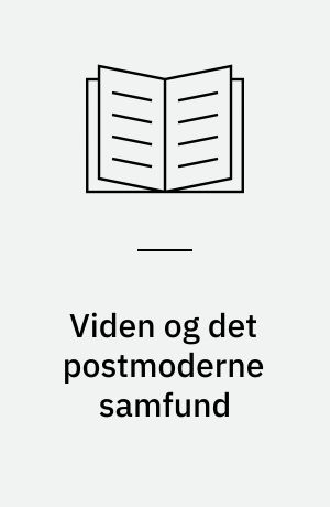 Viden og det postmoderne samfund af Jean-François Lyotard