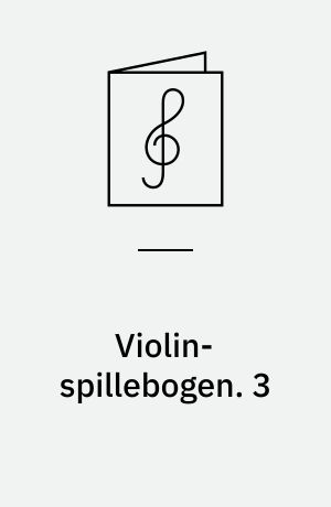 Violin-spillebogen. Bind 3 af Grete Granerud, Anne-Sophie Andresen, Hanna Asmussen (f. 1926)