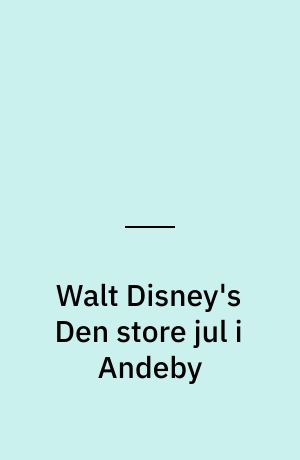 Walt Disney's Den store jul i Andeby af Walt Disney