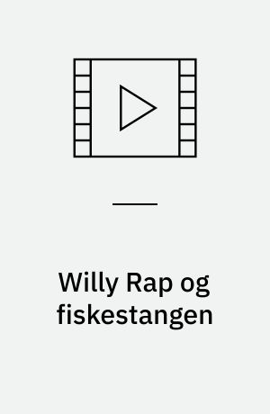 Willy Rap og fiskestangen af Beth McFall