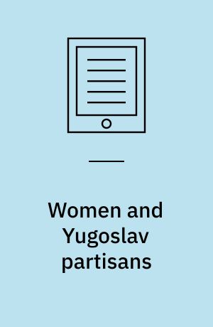 Women and Yugoslav partisans af Jelena Batinić