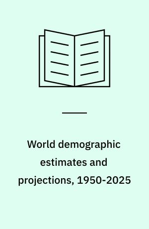 World demographic estimates and projections, 1950-2025