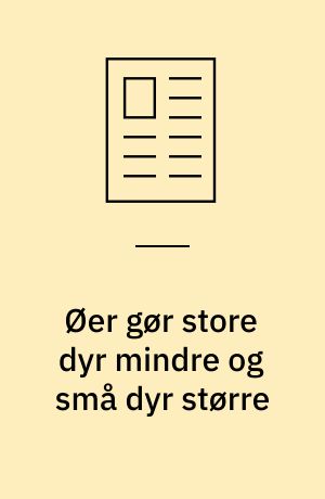 Øer gør store dyr mindre og små dyr større af Mads Moltsen